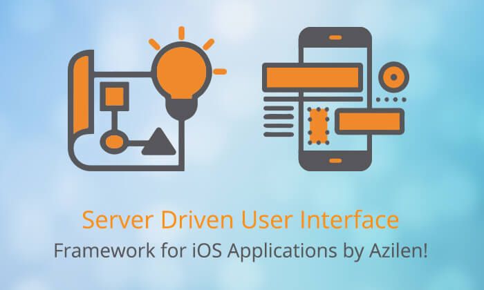 Server Driven User Interface Framework For Ios Applications